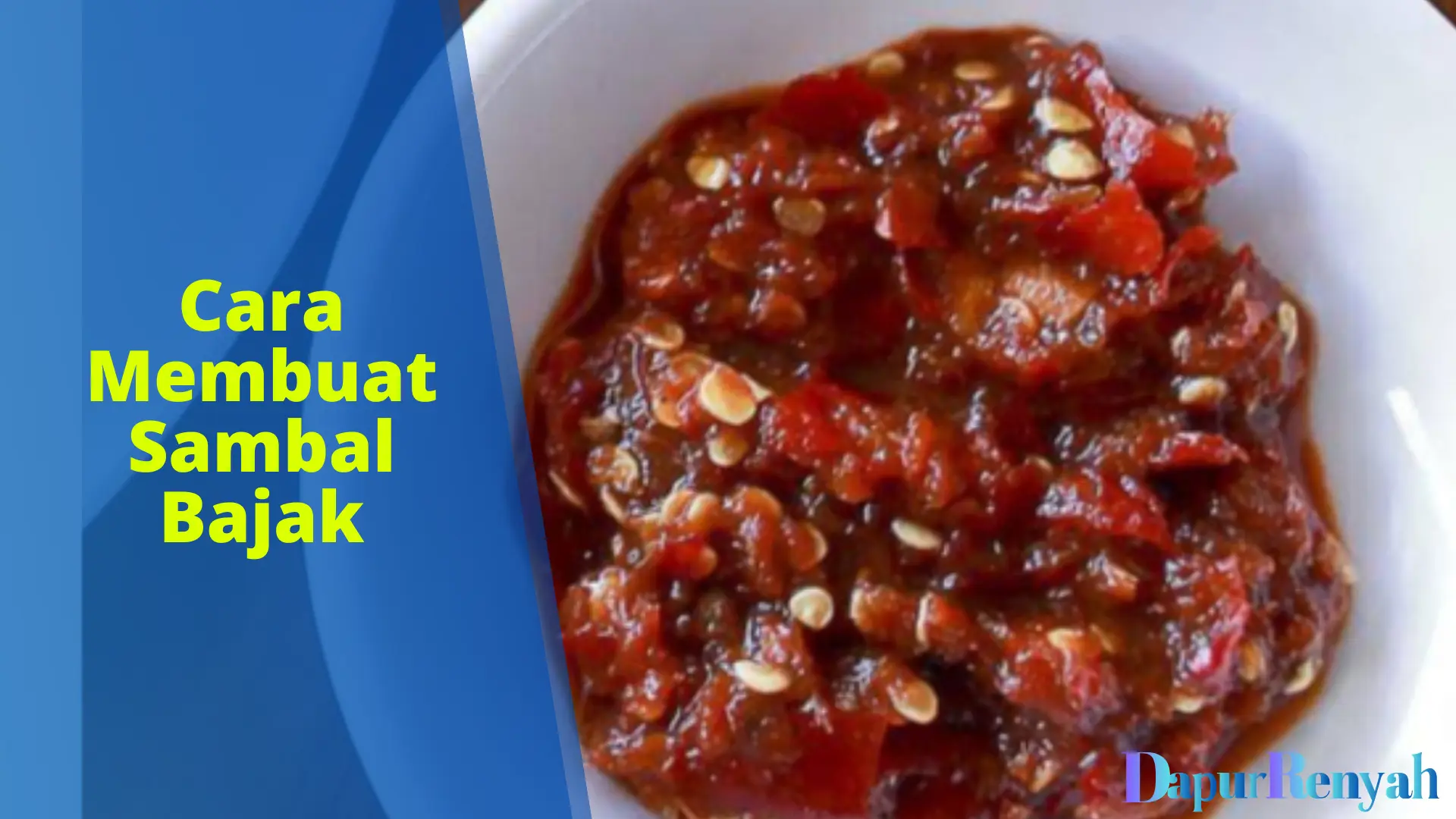 Cara Membuat Sambal Bajak Yang Pedas Dan Nikmat - DapurRenyah Cara Membuat Sambal Bajak Yang Pedas Dan Nikmat - DapurRenyah