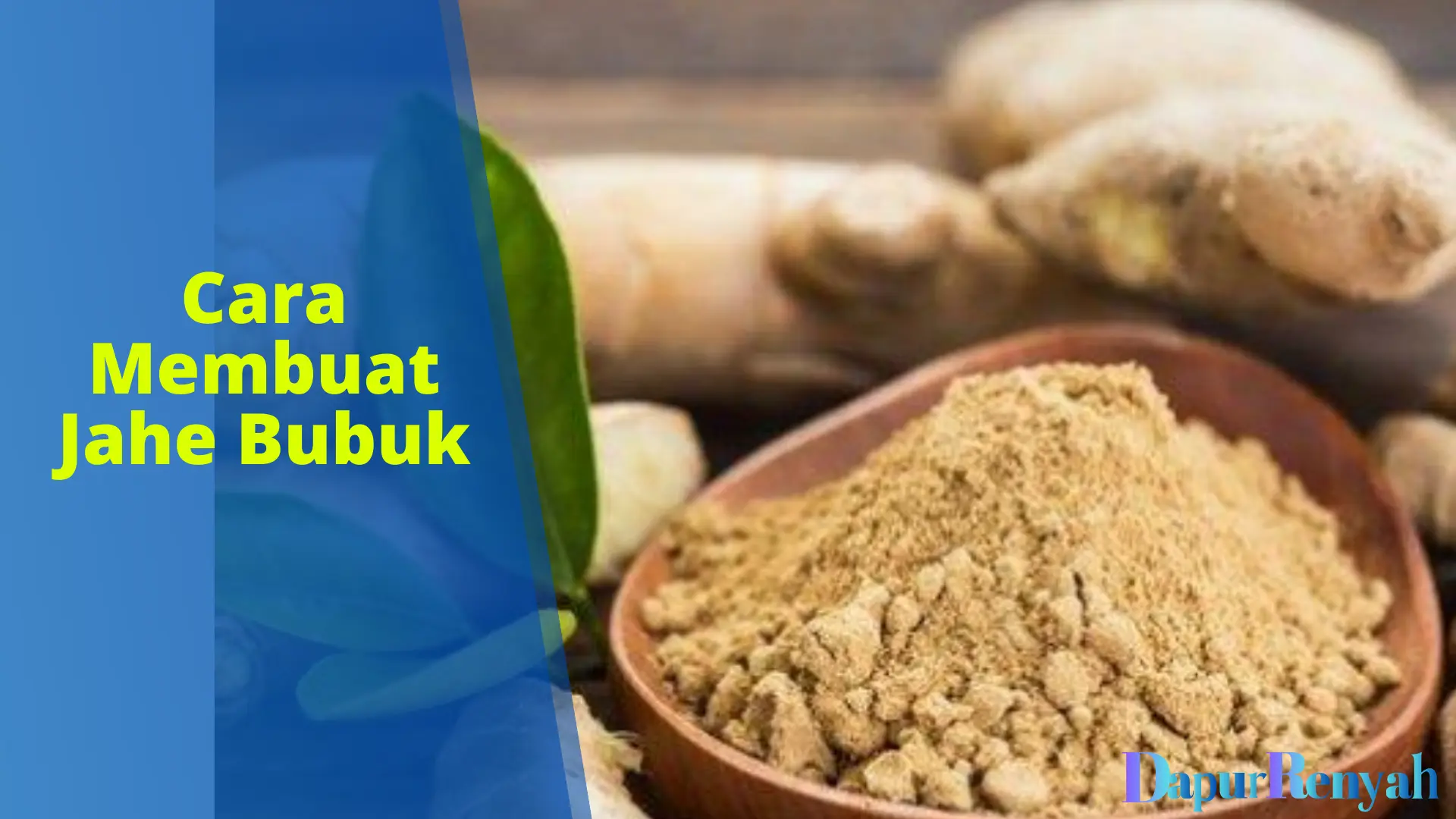 Cara Membuat Jahe Bubuk Supaya Lebih Praktis Dan Mudah - DapurRenyah Cara Membuat Jahe Bubuk Supaya Lebih Praktis Dan Mudah - DapurRenyah